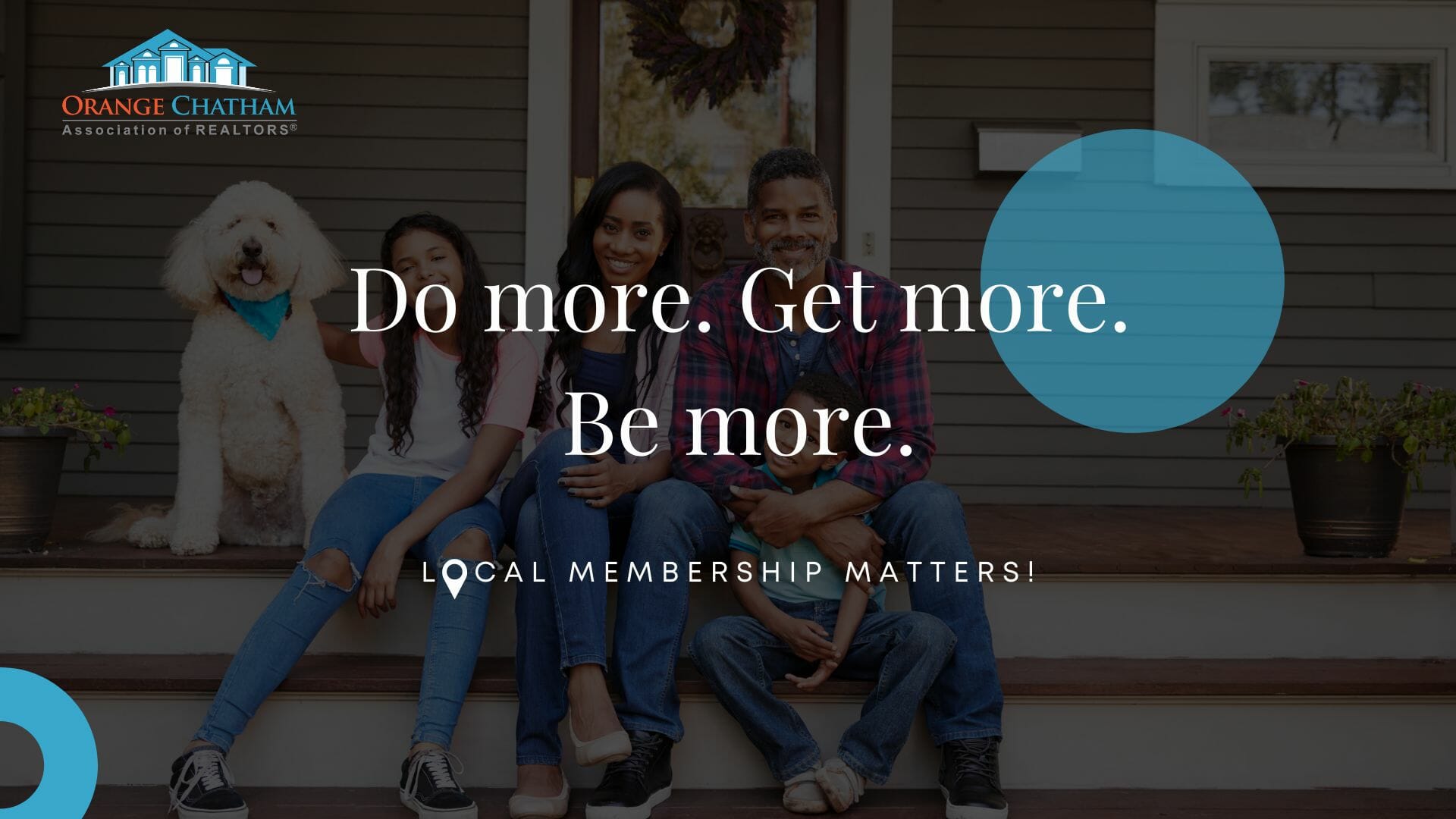 Local Membership Matters - Orange Chatham Association of REALTORS®